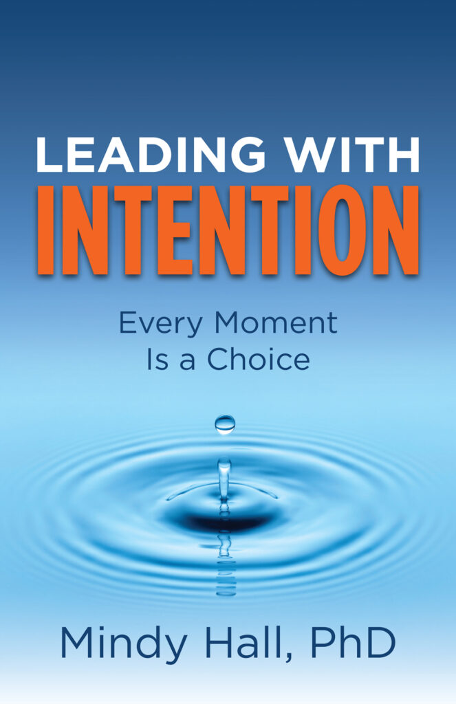 Leading with Intention: Every Moment is a Choice