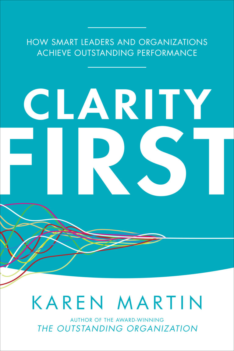 Clarity: How Smart Leaders Achieve Outstanding Performance