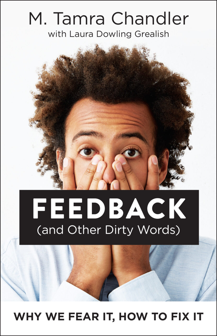 Why We Fear Feedback