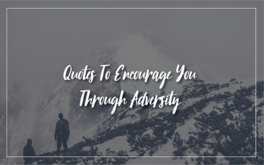 16 Quotes to Encourage You through Adversity – Brand Showcase
