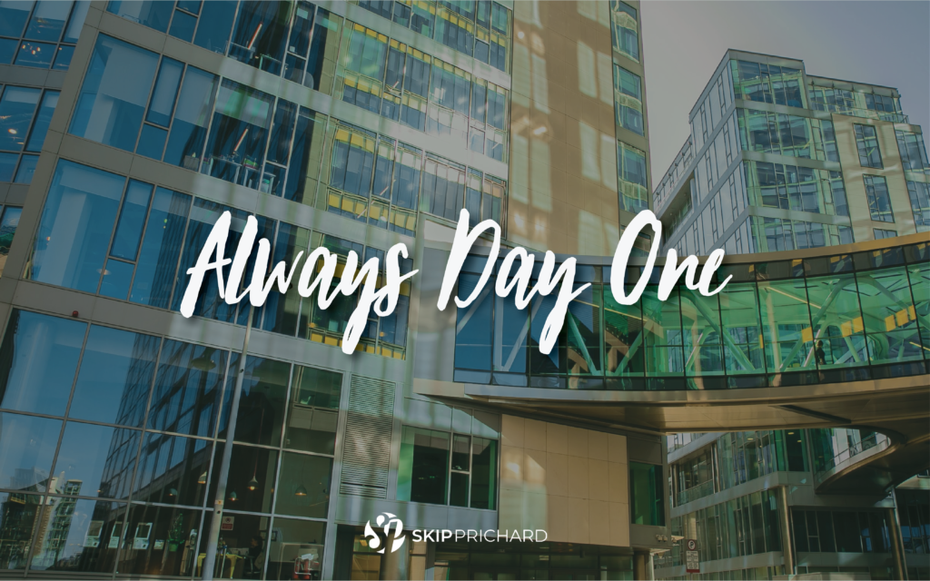 Use the 'Always Day One' Mindset to Power Innovation