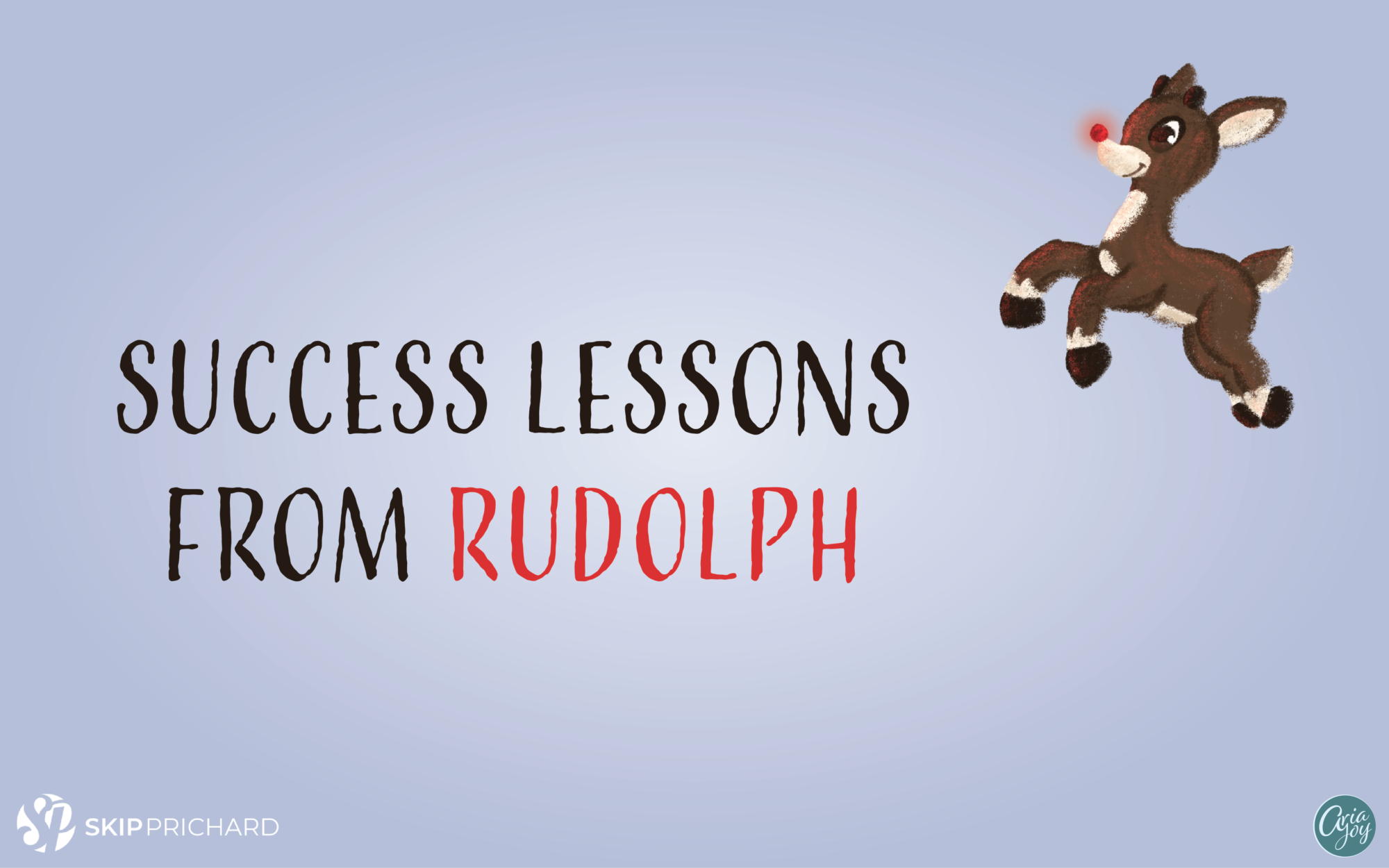 5 Success Lessons from Rudolph